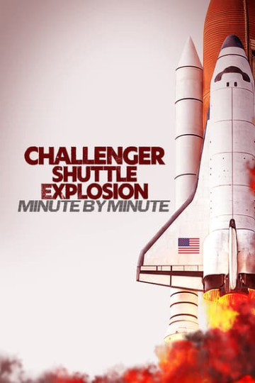 Watch Challenger Shuttle Explosion: Minute by Minute Online | 2025 ...