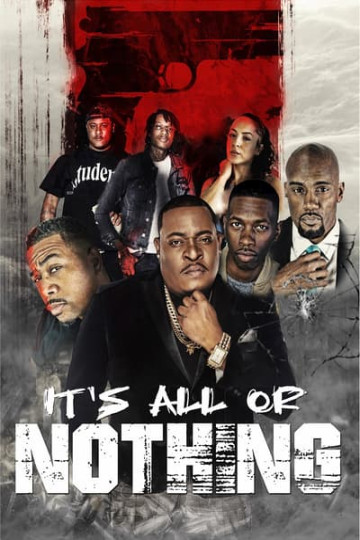 Watch It's All or Nothing Online | 2024 Movie | Yidio