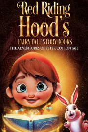 Watch Red Riding Hood’s Fairytale Storybooks: The Adventures of Peter ...