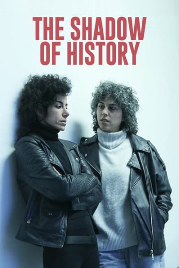 Watch The Shadow of History Online | 2025 Movie | Yidio