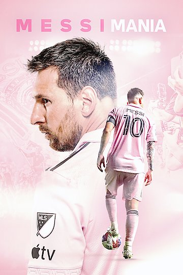 Watch Messi Mania Online | 2023 Movie | Yidio