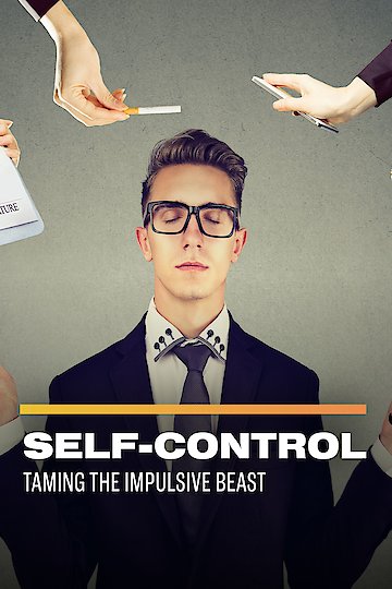 Watch Self-Control: Taming the Impulsive Beast Online | 2024 Movie | Yidio