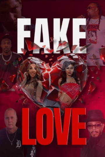 Watch Fake Love Online | 2025 Movie | Yidio
