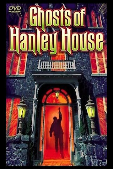 Watch Ghosts of Hanley House Online | 2022 Movie | Yidio