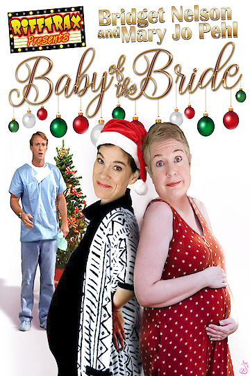 Watch RiffTrax Presents: Baby of the Bride Online | 2020 Movie | Yidio