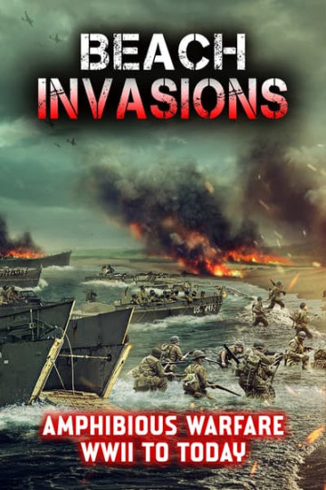 Watch Beach Invasions: Amphibious Warfare WWII to Today Online | 2024 ...
