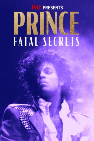 Watch TMZ Presents: Prince Fatal Secrets Online | 2022 Movie | Yidio