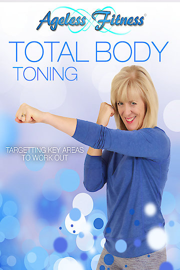 Watch Ageless Fitness - Total Body Toning: Targeting Key Areas to Work ...