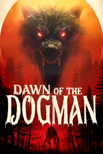 Watch Dawn of the Dogman Online | 2025 Movie | Yidio