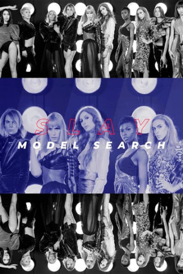 Watch Slay Model Search Online | 2021 Movie | Yidio