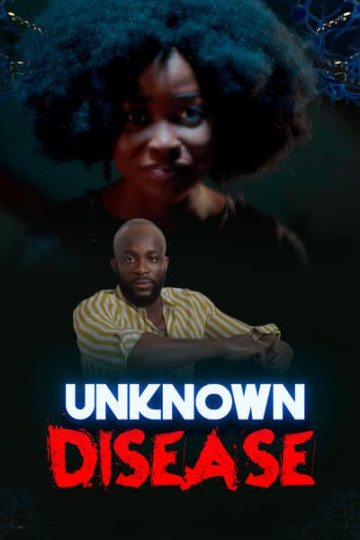 Watch Unknown Disease Online | 2022 Movie | Yidio
