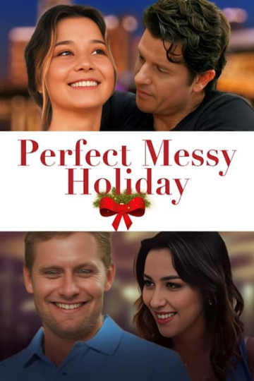 Watch Perfect Messy Holiday Online | 2021 Movie | Yidio