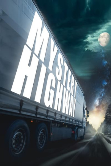 Watch Mystery Highway Online | 2021 Movie | Yidio