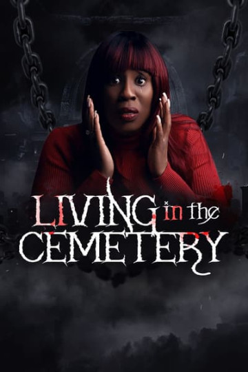 Watch Living in the Cemetery Online | 2025 Movie | Yidio