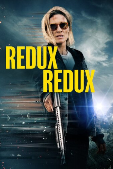 Watch Redux Redux Online | 2026 Movie | Yidio