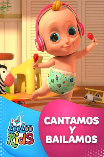 Watch LooLoo Kids - Cantamos Y Bailamos Online | 2021 Movie | Yidio