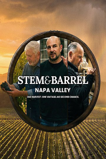Watch Stem and Barrel: Napa Valley Online | 2026 Movie | Yidio