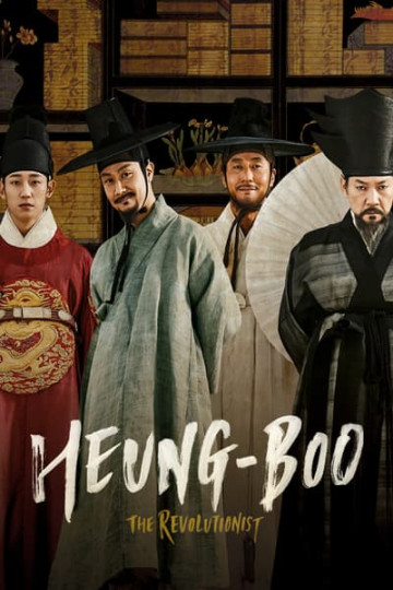Watch Heung-Boo: The Revolutionist Online | 2018 Movie | Yidio