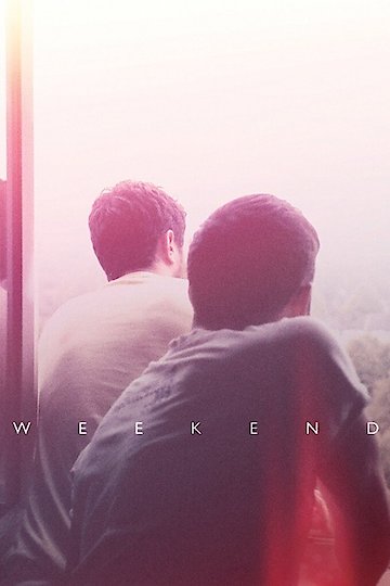Watch Weekend Online | 2011 Movie | Yidio