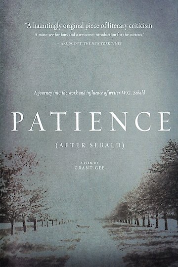 Watch Patience: After Sebald Online | 2012 Movie | Yidio