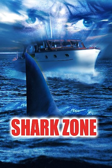 Watch Shark Zone Online | 2003 Movie | Yidio