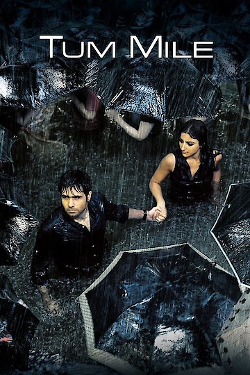 Watch Tum Mile Online | 2009 Movie | Yidio