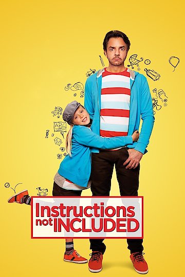 Watch Instructions Not Included Online | 2013 Movie | Yidio