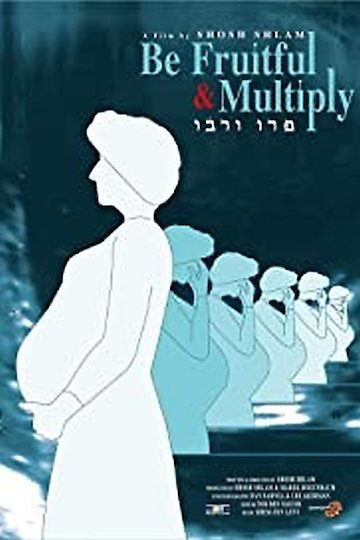 Watch Be Fruitful and Multiply Online | 2005 Movie | Yidio