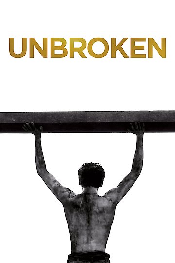 Watch Unbroken Online - Full Movie from 2014 - Yidio