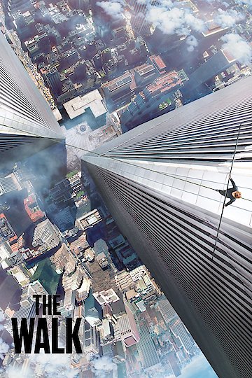 Watch The Walk Online - Full Movie from 2015 - Yidio