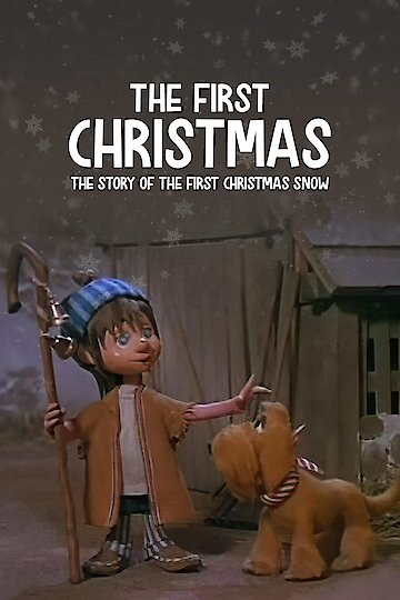 Watch The First Christmas: The Story of the First Christmas Snow Online ...