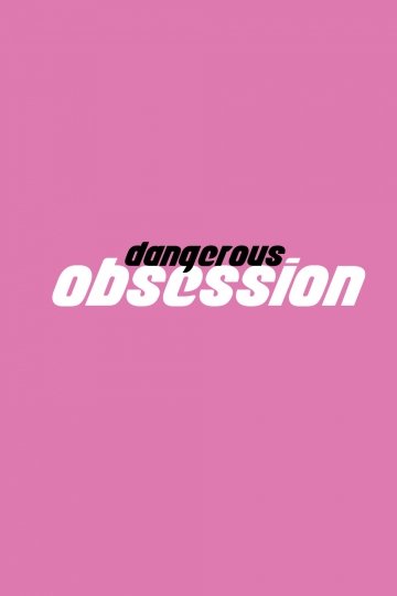 Watch Dangerous Obsession Online | 1989 Movie | Yidio