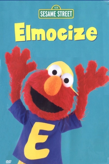 Watch Sesame Street: Elmocize Online | 1996 Movie | Yidio