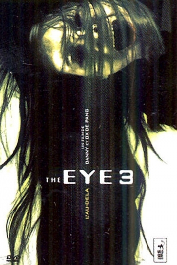 Watch The Eye 3 Online | 2005 Movie | Yidio