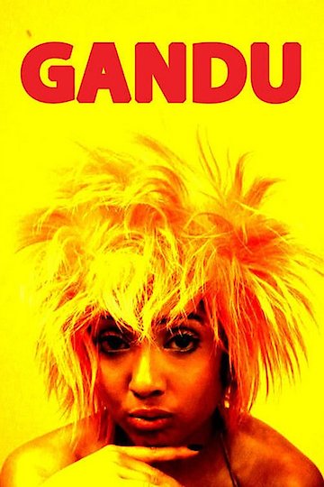 Watch Gandu Online | 2010 Movie | Yidio