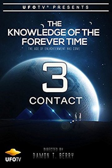 Watch The Knowledge of the Forever Time 3 - Contact Online | 2017 Movie ...