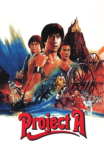 Watch Jackie Chan's Project A Online | 1983 Movie | Yidio