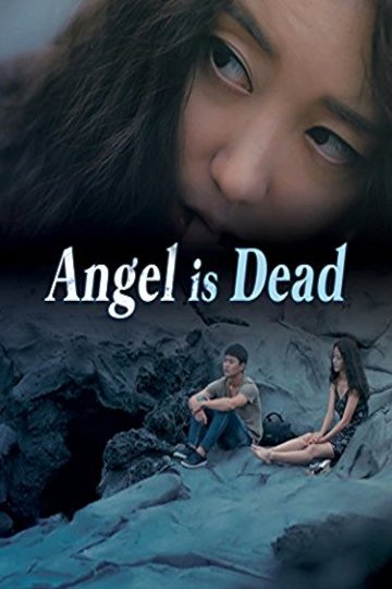 Watch Angel is Dead Online | 2017 Movie | Yidio