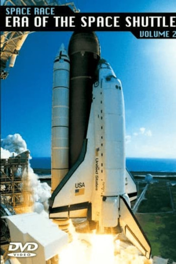 Watch Space Race: Era of the Space Shuttle Online (2007) - Stream ...
