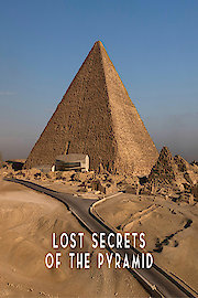 Watch Lost Secrets of the Pyramid Online (2017) - Stream Episodes & Seasons