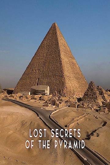 Watch Lost Secrets of the Pyramid Online (2017) - Stream Episodes & Seasons