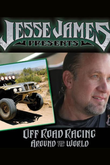 Watch Jesse James Off Road Racing Around the World Online (2011 ...
