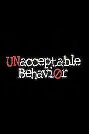 Watch Unacceptable Behavior Online (2006) - Stream Episodes & Seasons