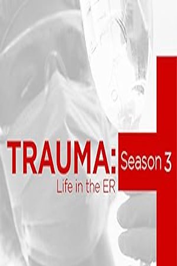 Watch Trauma: Life In the ER Online - Full Episodes - All Seasons - Yidio