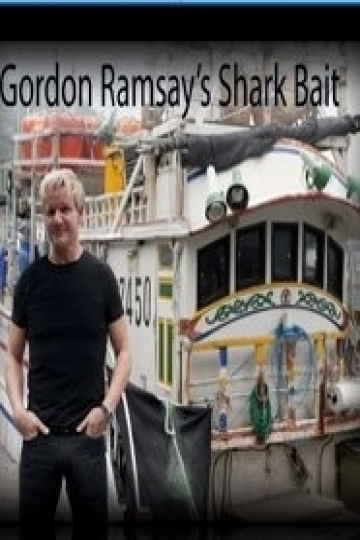 Watch Gordon Ramsay's Shark Bait Online (2011) - Stream Episodes & Seasons