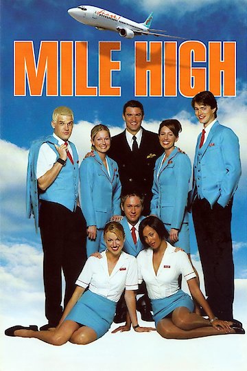 Watch Mile High Online (2003) - Stream Episodes & Seasons