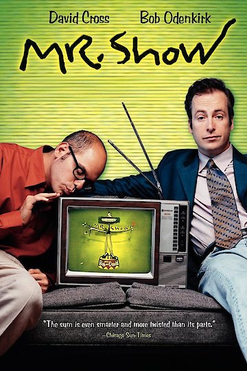 Watch Mr. Show With Bob and David Online (1995) - Stream Episodes & Seasons