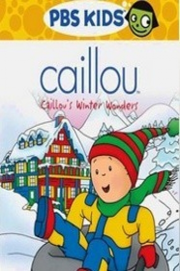 Watch Caillou: Caillou's Winter Wonders Online (2008) - Stream Episodes ...