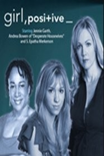 Watch Girl, Positive Online (2007) - Stream Episodes & Seasons