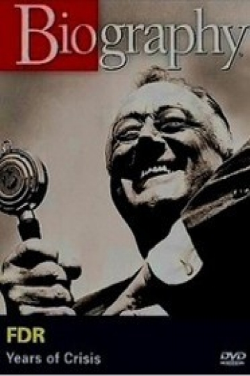 Watch FDR: Years of Crisis Online (1994) - Stream Episodes & Seasons
